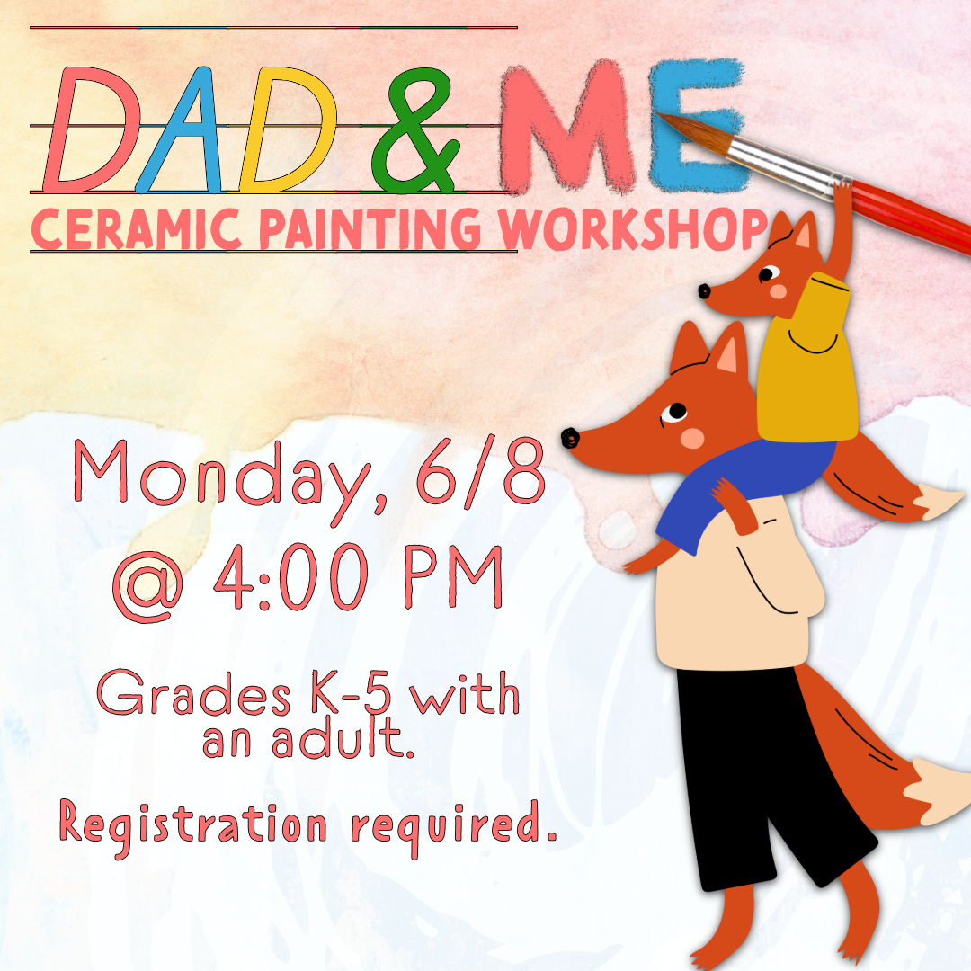 Dad & Me Ceramic Painting Workshop - Upper Saddle River Library